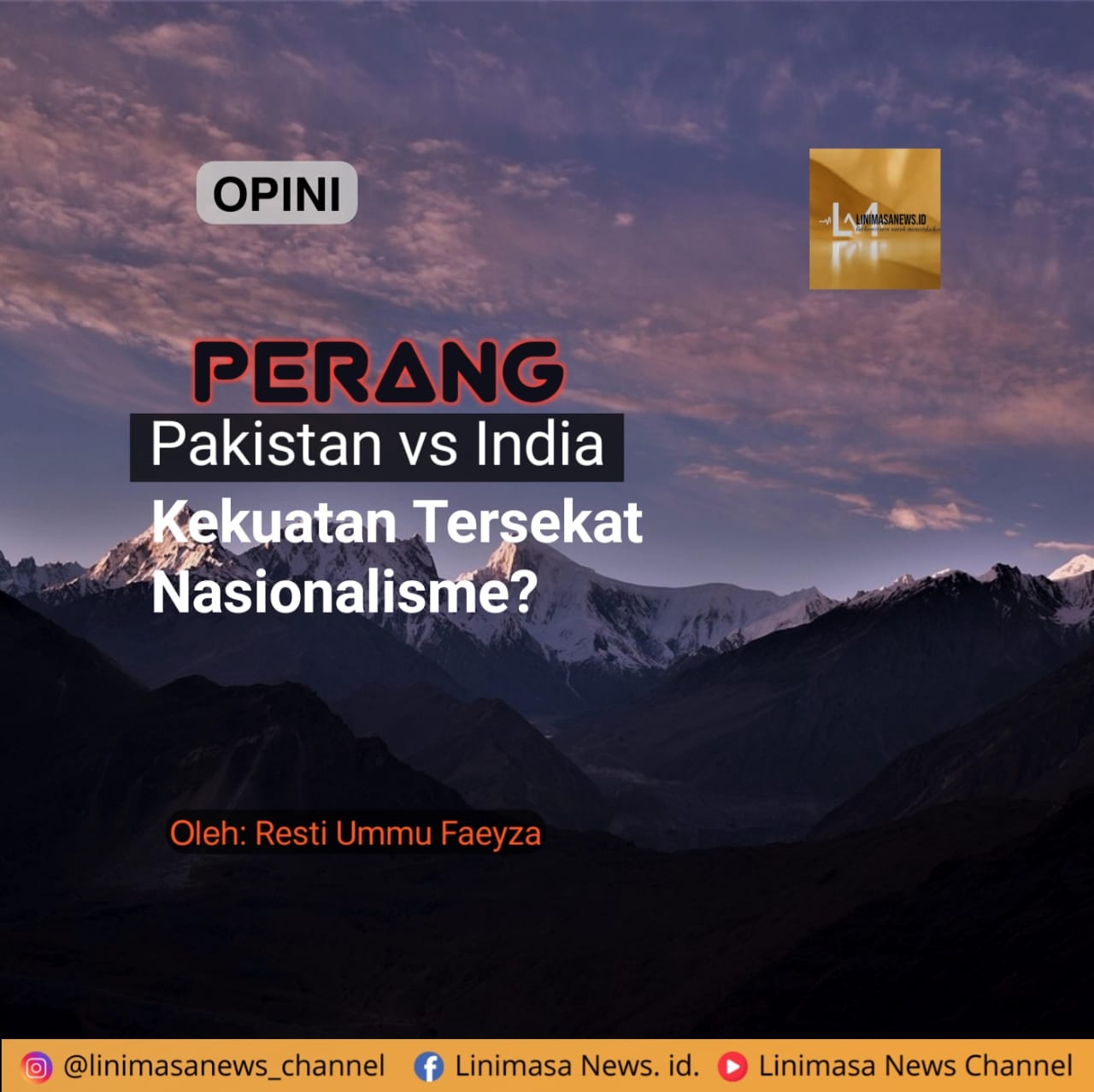 Perang Pakistan vs India, Kekuatan Tersekat Nasionalisme - Linimasanews.id